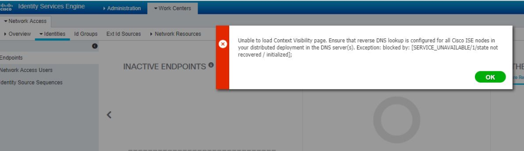 Cisco ISE Unable to load Context Visibility page. Ensure that reverse ...